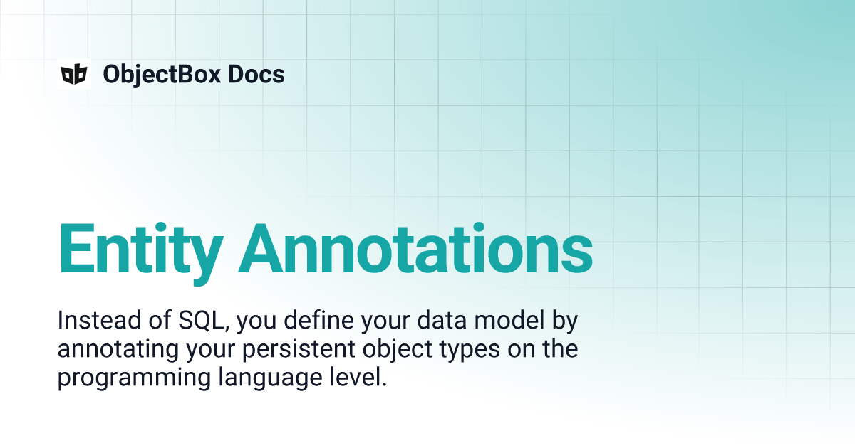 Entity Annotations | ObjectBox Docs