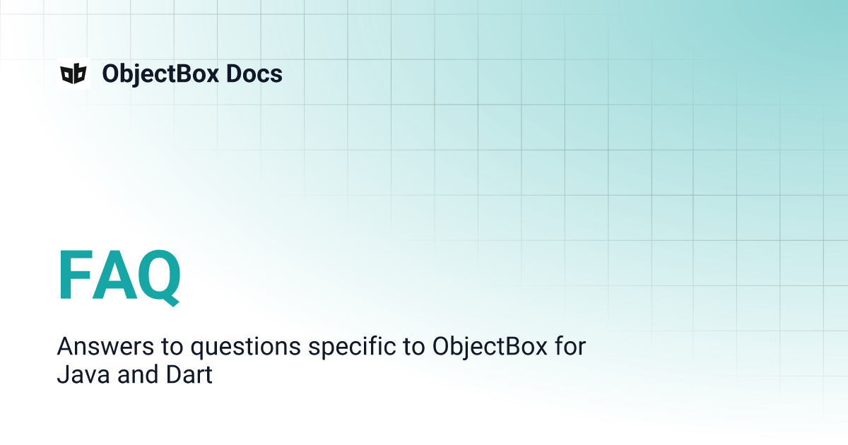 FAQ | ObjectBox Docs